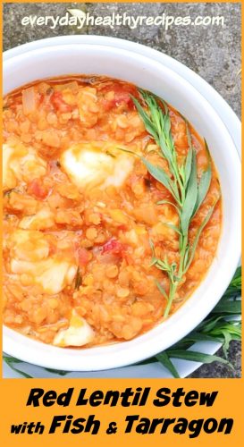 Red Lentil Stew with Fish and Tarragon - Everyday Healthy Recipes